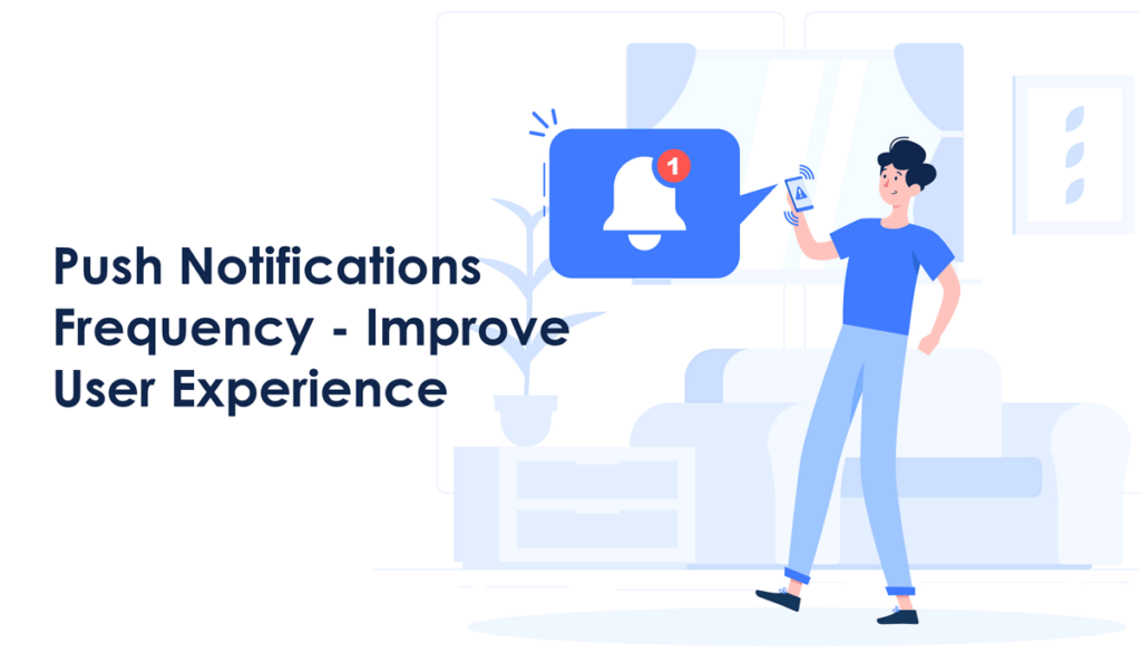 Finding the Right Web Push Notification Frequency – Industry Standards ...